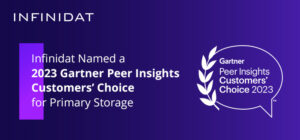 Infinidat Is Recognized as 2023 Gartner® Peer Insights™ Customers ...
