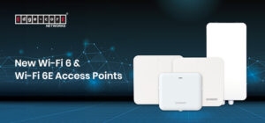 Edgecore Networks has unveiled its latest lineup of access points ...